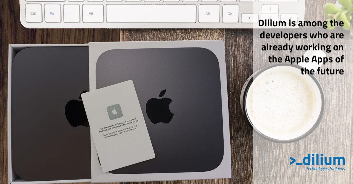 Dilium works on App development with the new Apple processor