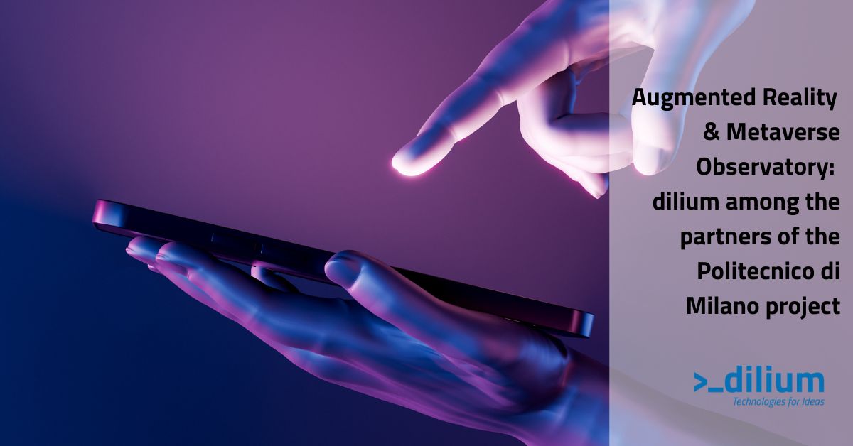 dilium partners with PoliMi's Augmented Reality & Metaverse Observatory